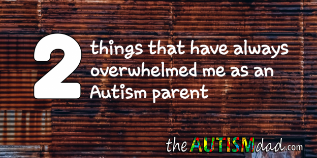 2 things that have always overwhelmed me as an #Autism parent - The ...