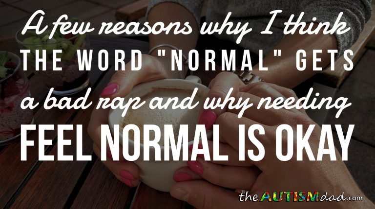 A few reasons why I think the word "normal" gets a bad rap and why ...