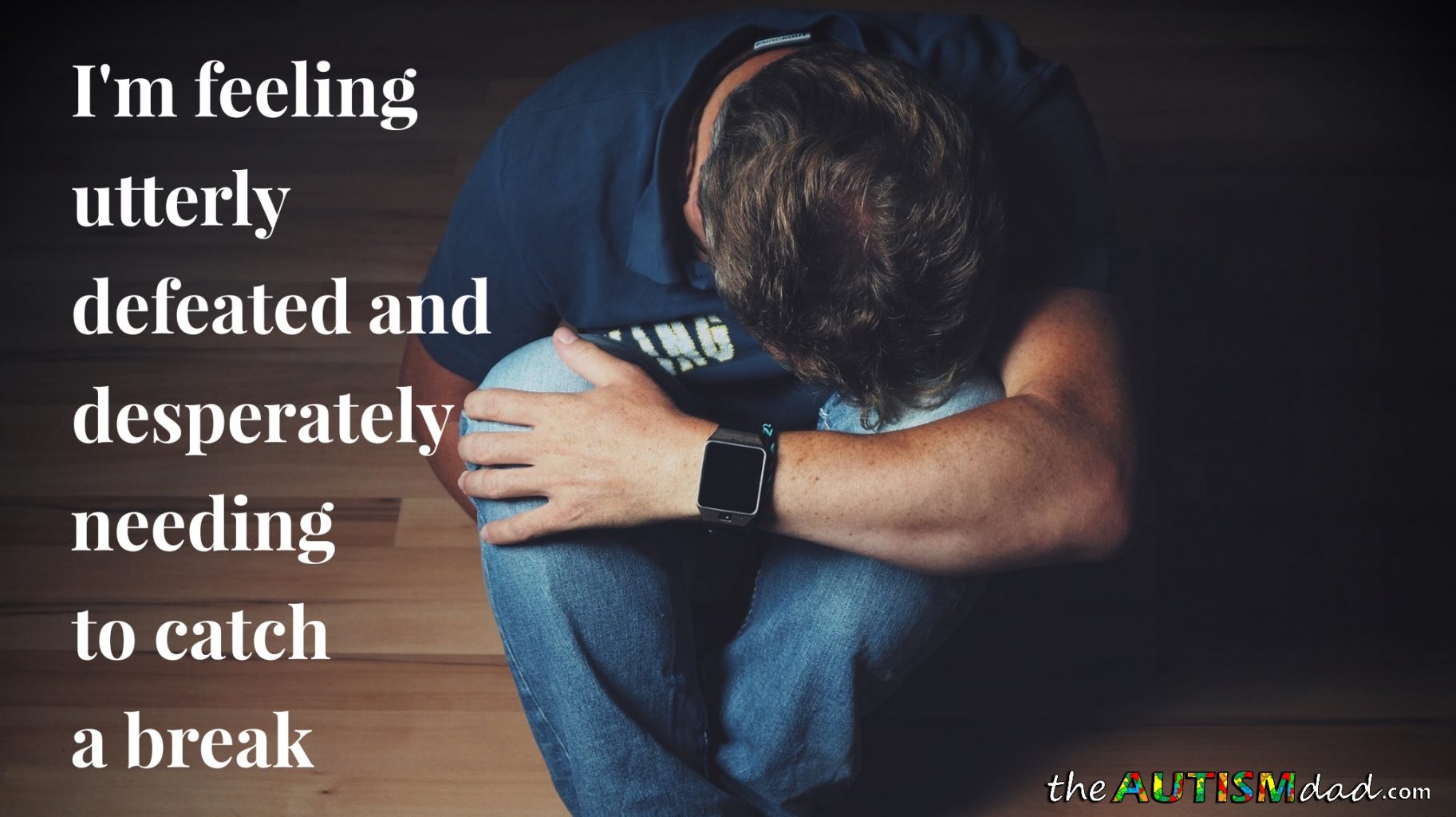 I'm feeling utterly defeated and desperately needing to catch a break ...