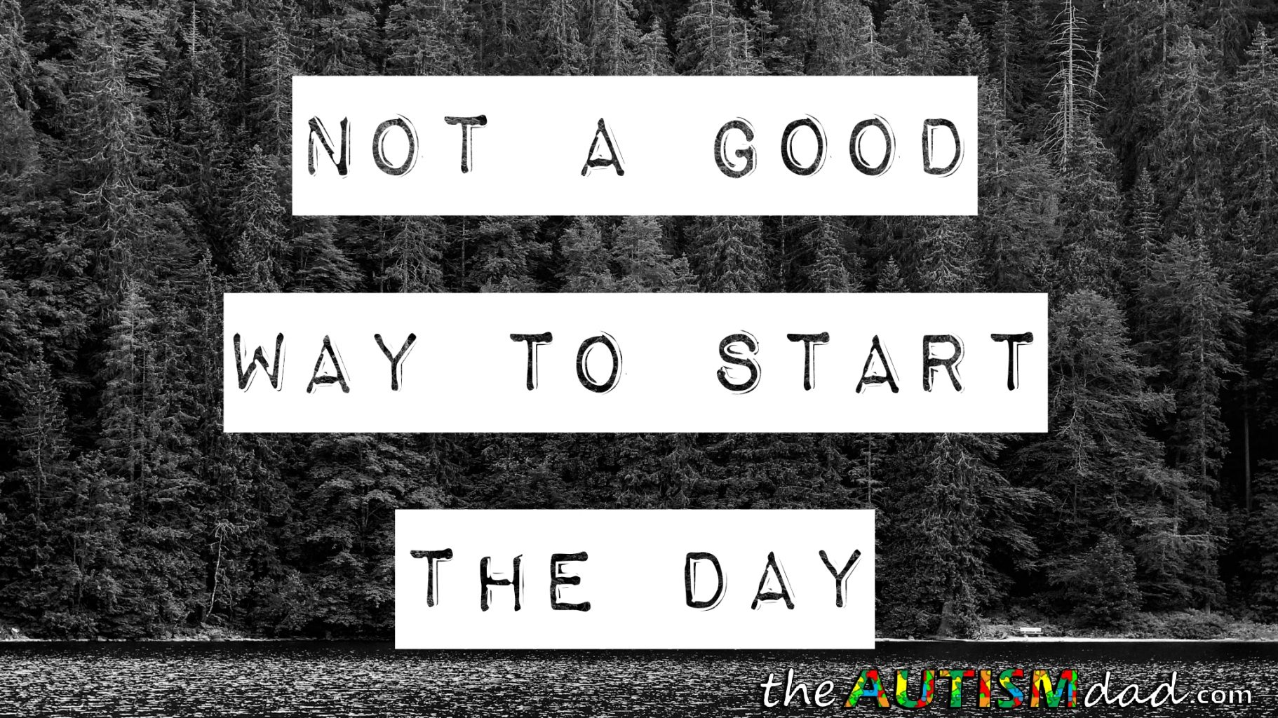 Not a good way to start the day - The Autism Dad