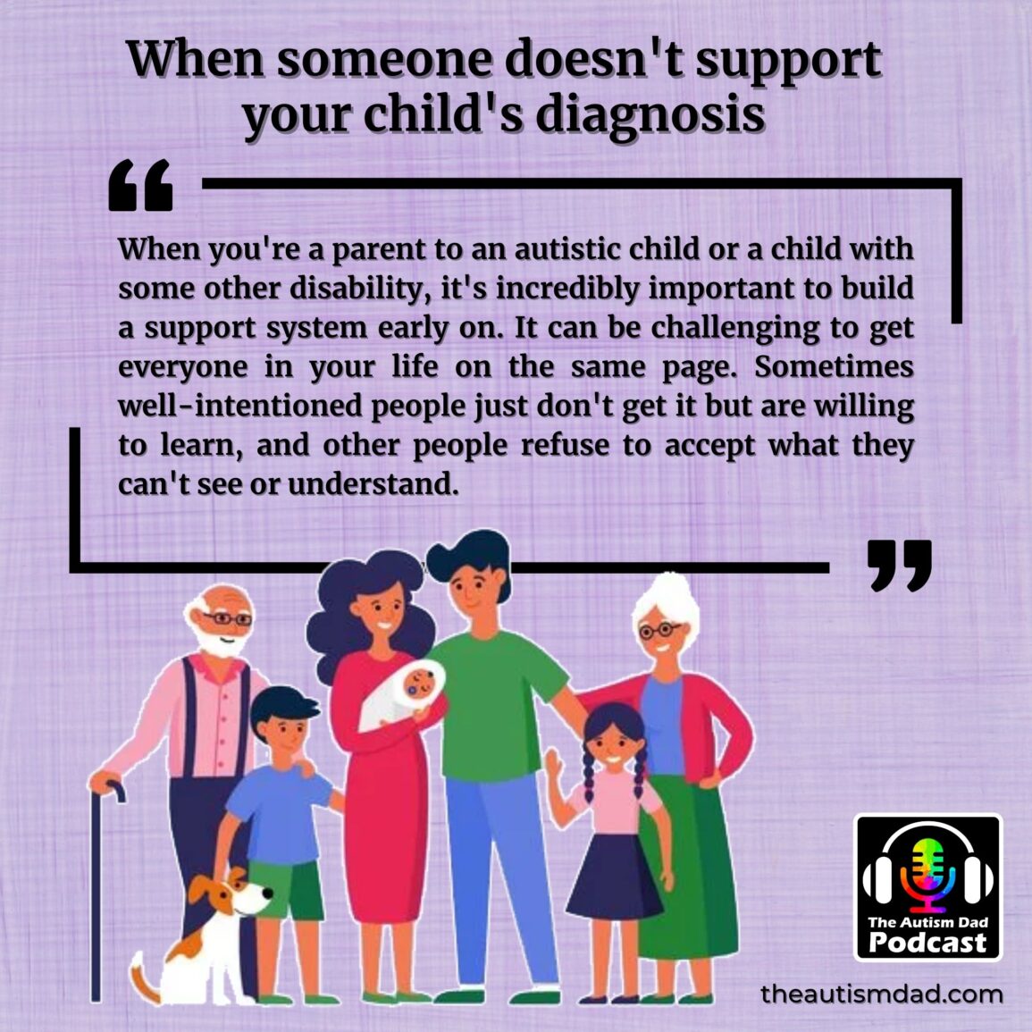 When someone doesn't support your child's diagnosis - The Autism Dad